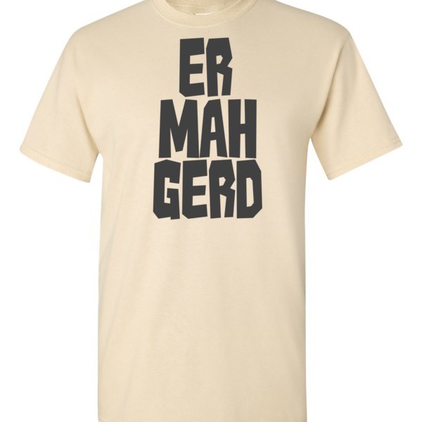 ER. MAH. GERD! – The Sarcasm Foundation